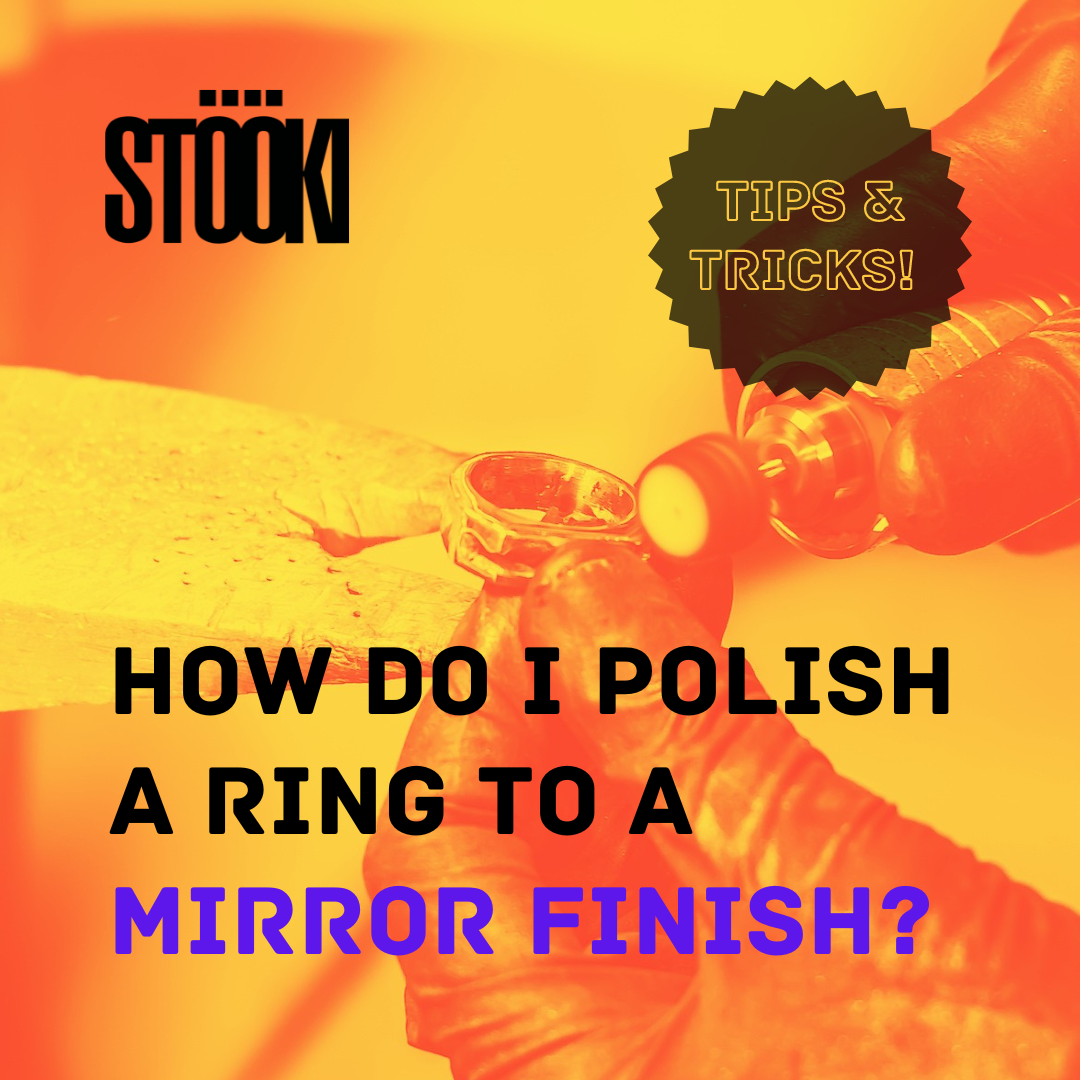 Tips & Tricks! - How To Polish A Ring To A Mirror Finish? – Stööki
